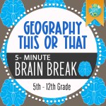 Geography “This or That” Brain Break Free Resource – Geography & Math ...