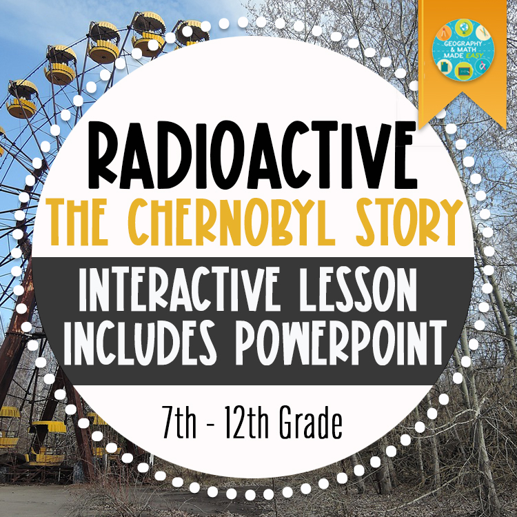 Chernobyl: By Popular Demand (Preview) – Geography & Math Made Easy